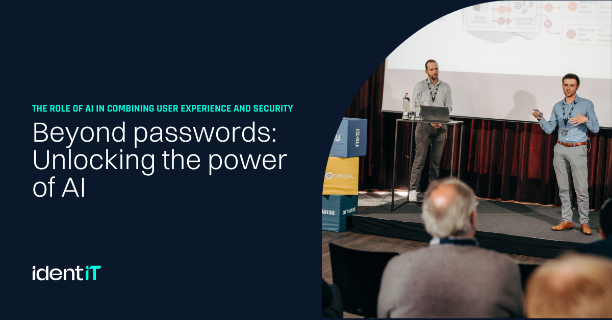 Rewatch: Beyond passwords: Unlocking the power of AI - IdentIT