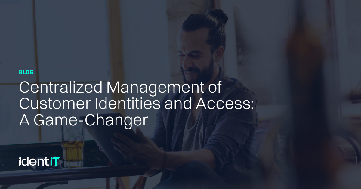 Centralized Management of Customer Identities and Access: A Game ...